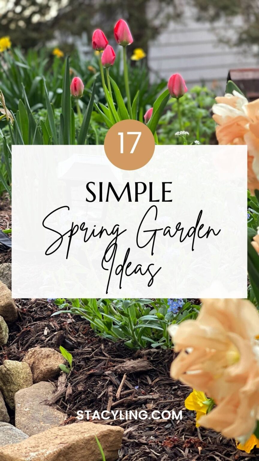 17 Simple Spring Garden Ideas - Stacy Ling