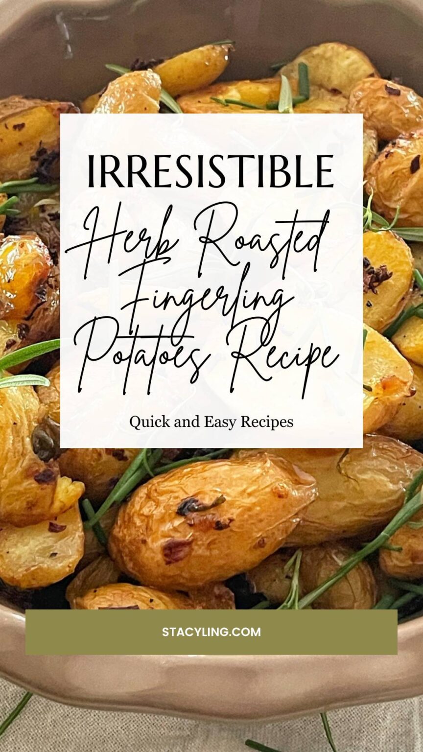 Mouthwatering Herb Roasted Fingerling Potatoes Recipe | Bricks ’n ...