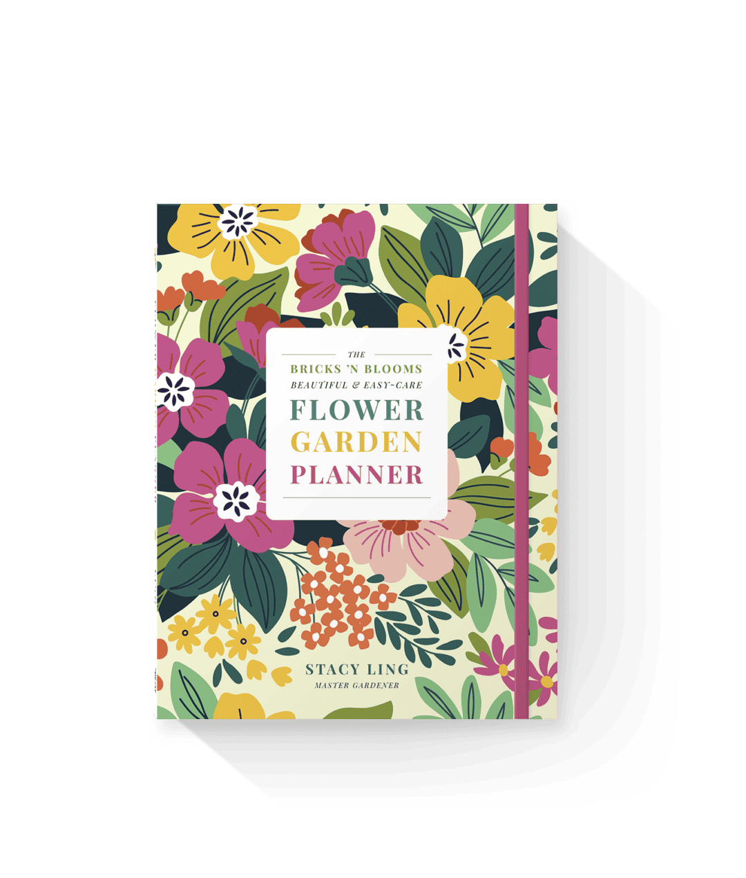 The Bricks 'n Blooms Beautiful and Easy-Care Flower Garden Planner ...